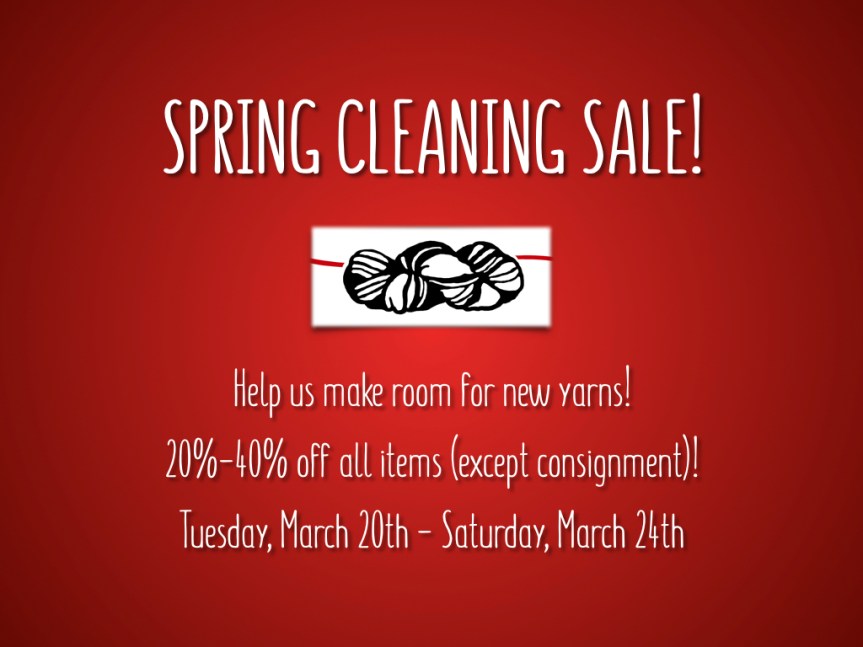 2nd Annual Spring Cleaning Sale – String Theory Yarn Shop